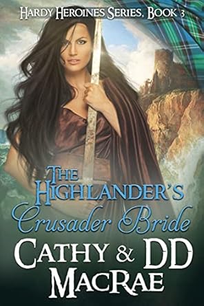 The Highlander's Crusader Bride: Book 3 in the Hardy Heroines series ...